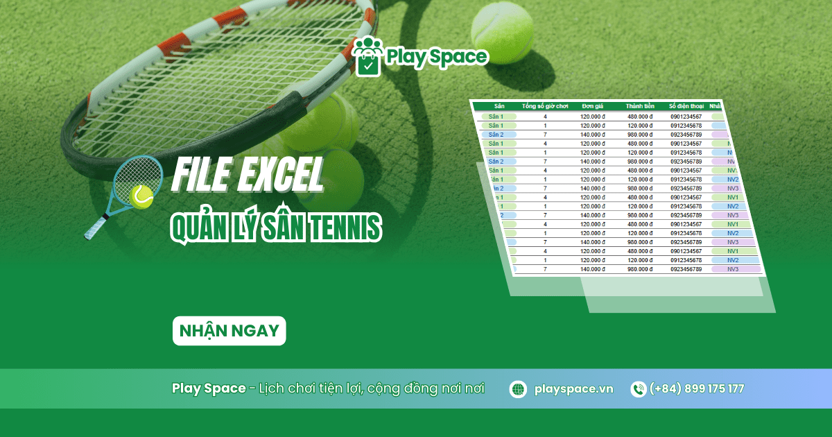 [NHẬN MIỄN PHÍ] - File excel quản lý sân tennis cho chủ sân mới